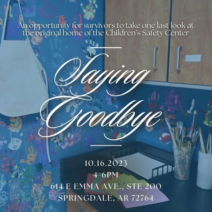 Saying Goodbye, An Event For Survivors | Children’s Safety Center of ...